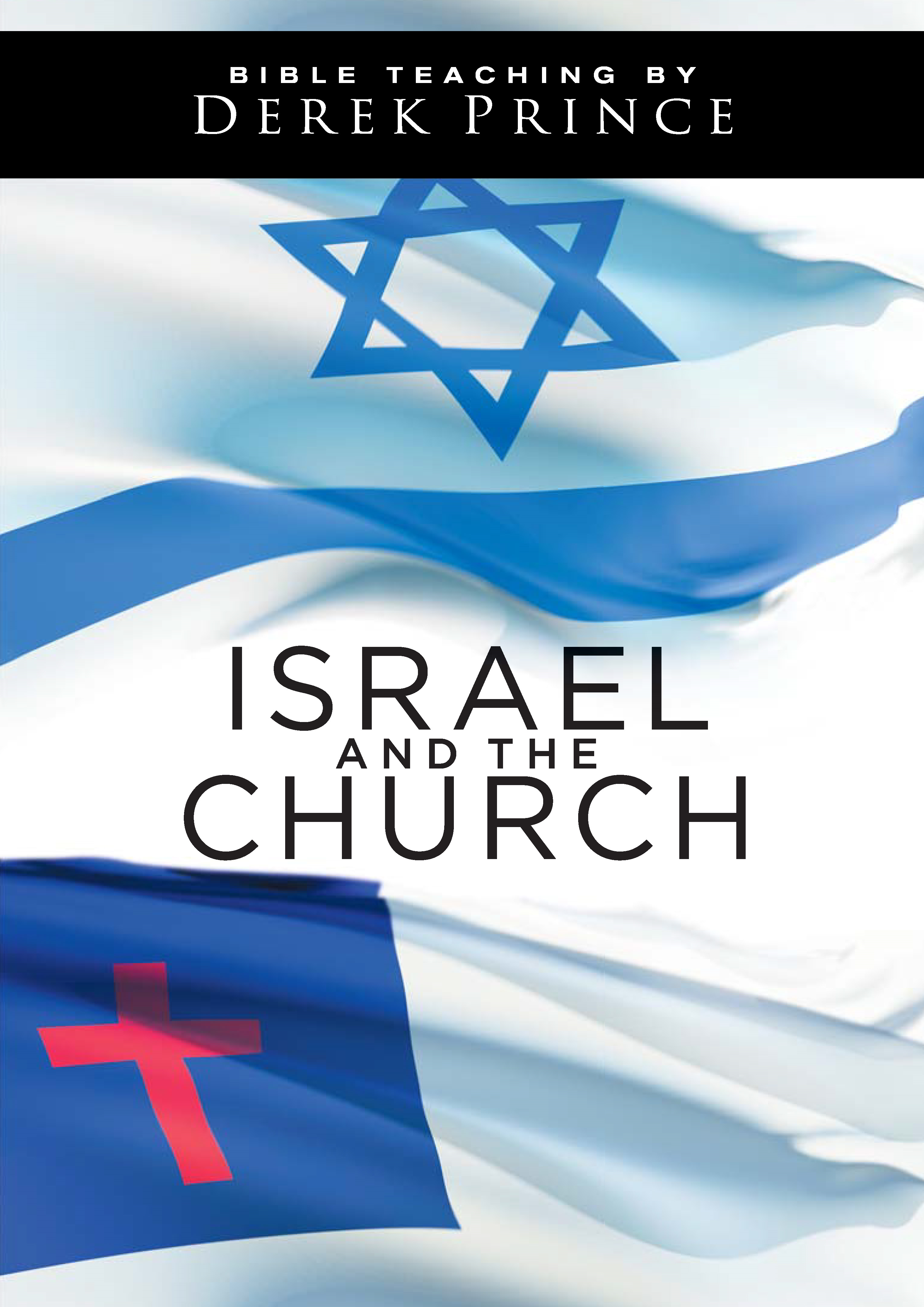 Israel and the Church | Media | Derek Prince Ministries NZ